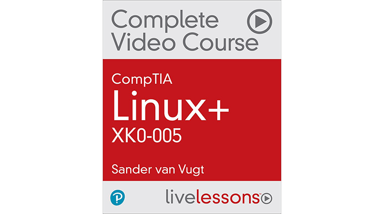 informIT课程下载 CompTIA Linux+ XK0-005 Complete Video Course, 3rd Edition informIT课程下载 CompTIA Linux+ XK0-005 Complete Video Course, 3rd Edition